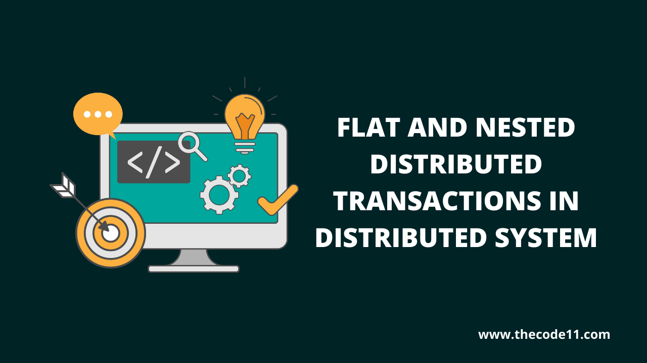 Flat And Nested Distributed Transactions In Distributed System